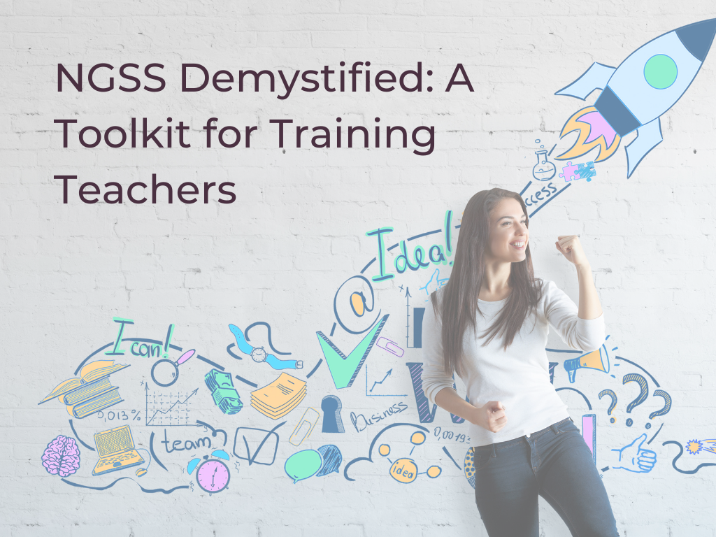 Learning Lab - NGSS Demystified: A Toolkit for Training Teachers