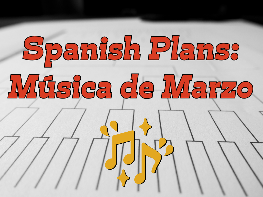 Learning Lab - Spanish Plans: Música de Marzo