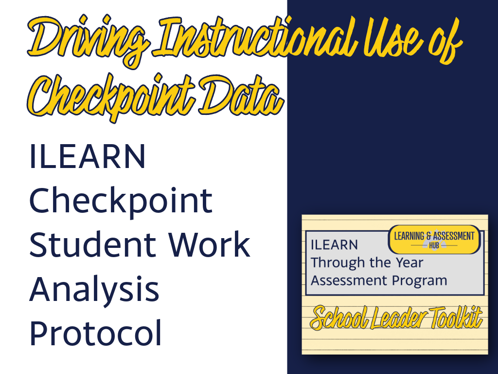 Learning Lab - ILEARN Checkpoint Student Work Analysis Protocol