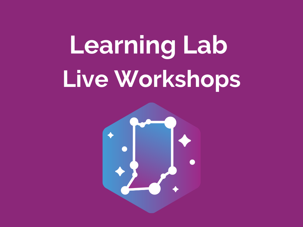 Learning Lab - Learning Lab: Live Workshops