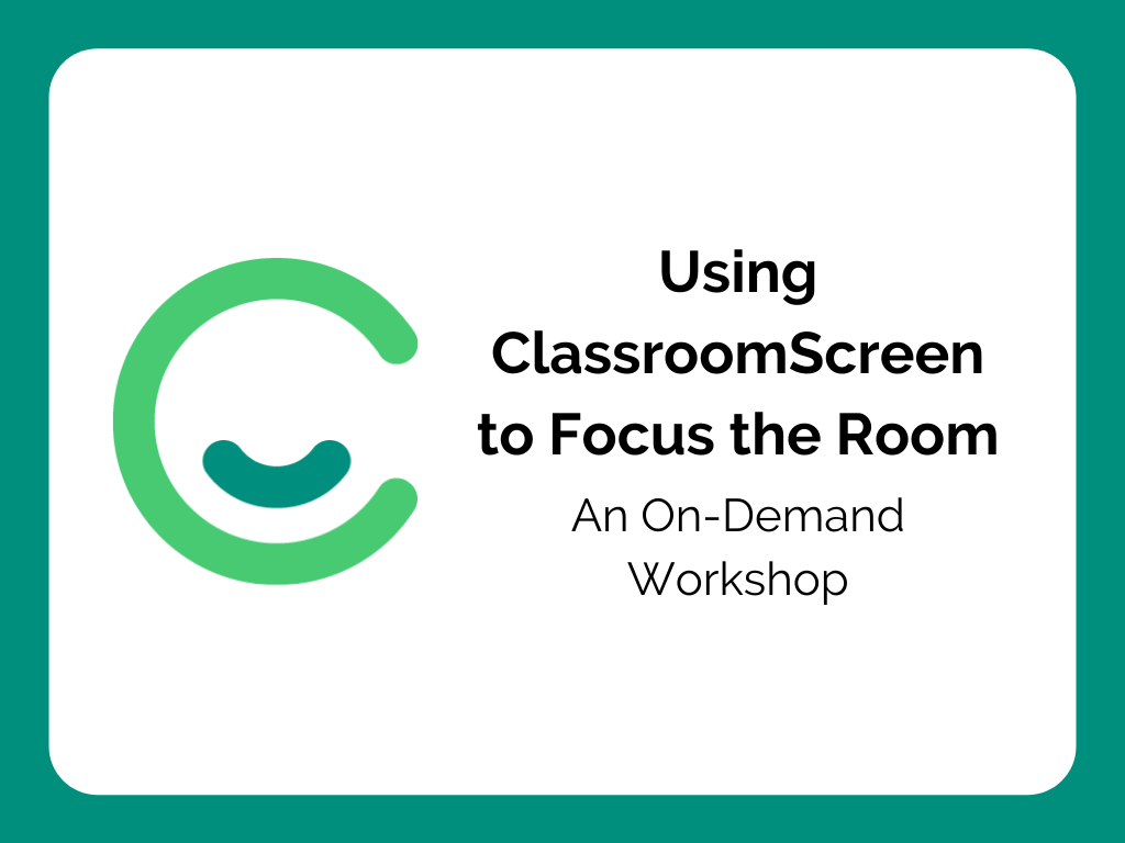 Learning Lab - Using ClassroomScreen to Focus the Room