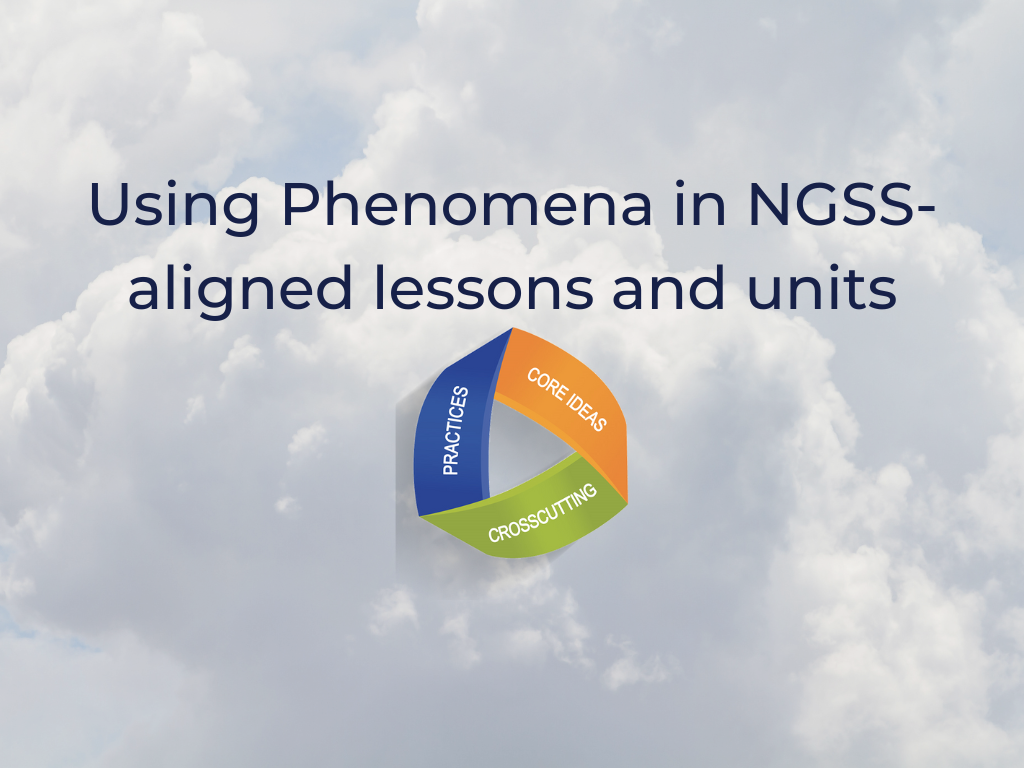 Learning Lab - Using Phenomena in NGSS-aligned lessons and units