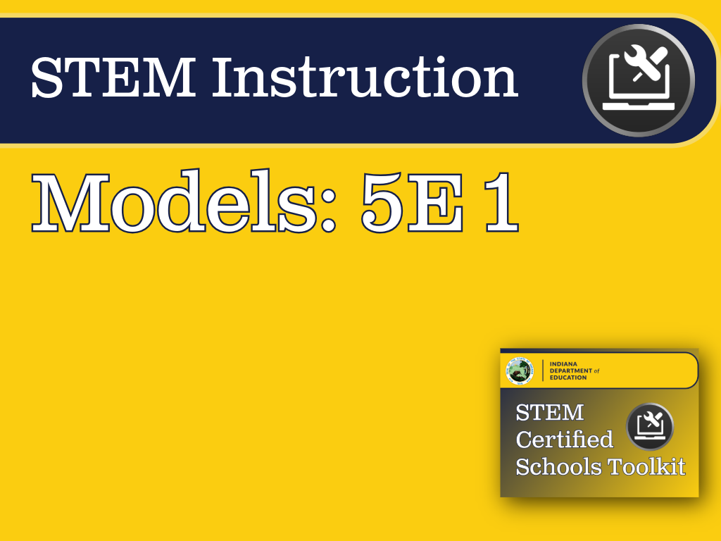 Learning Lab - STEM Instructional Approaches - 5E Model 1