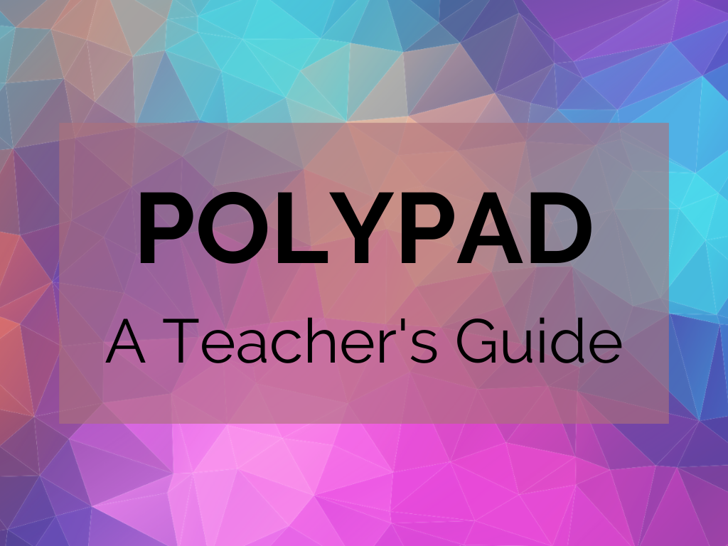 Learning Lab - Polypad: A Teacher's Guide