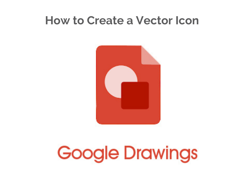 Learning Lab - Google Drawings: How to Create a Vector Icon