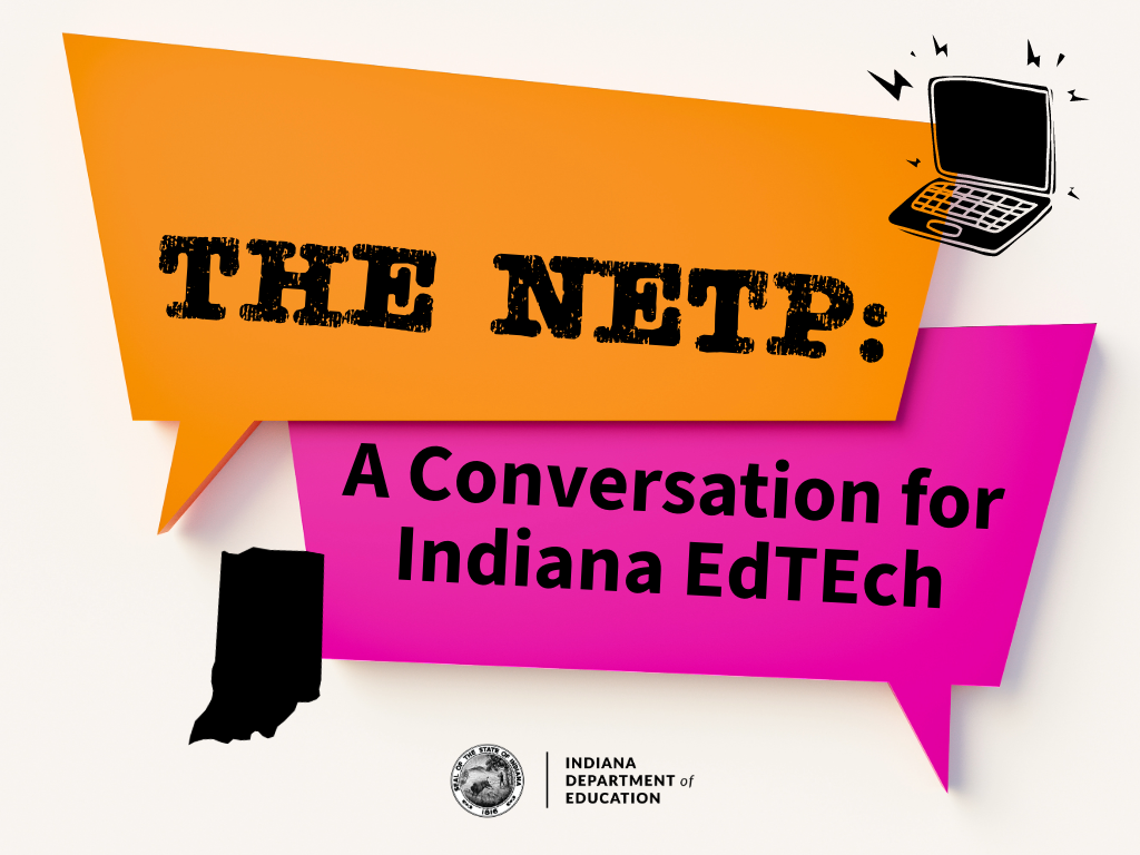 Learning Lab - The NETP: A Conversation for Indiana EdTEch