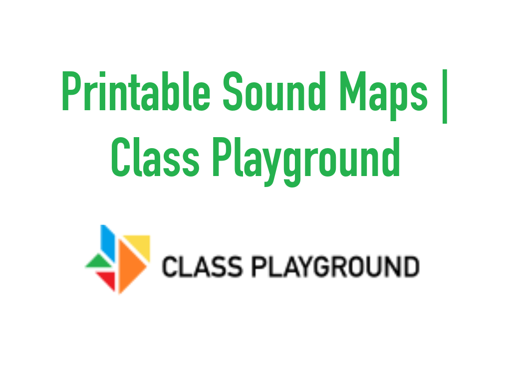 Learning Lab - Printable Sound Maps | Class Playground